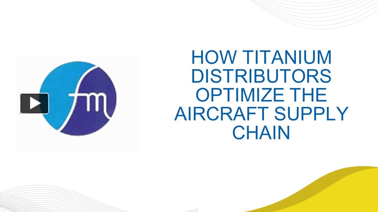 How Titanium Distributors Optimize the Aircraft Supply Chain ...