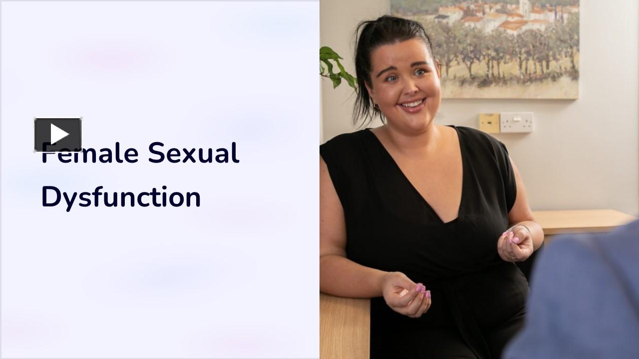 PPT – Empowering Solutions for Female Sexual Dysfunction Treatment ...