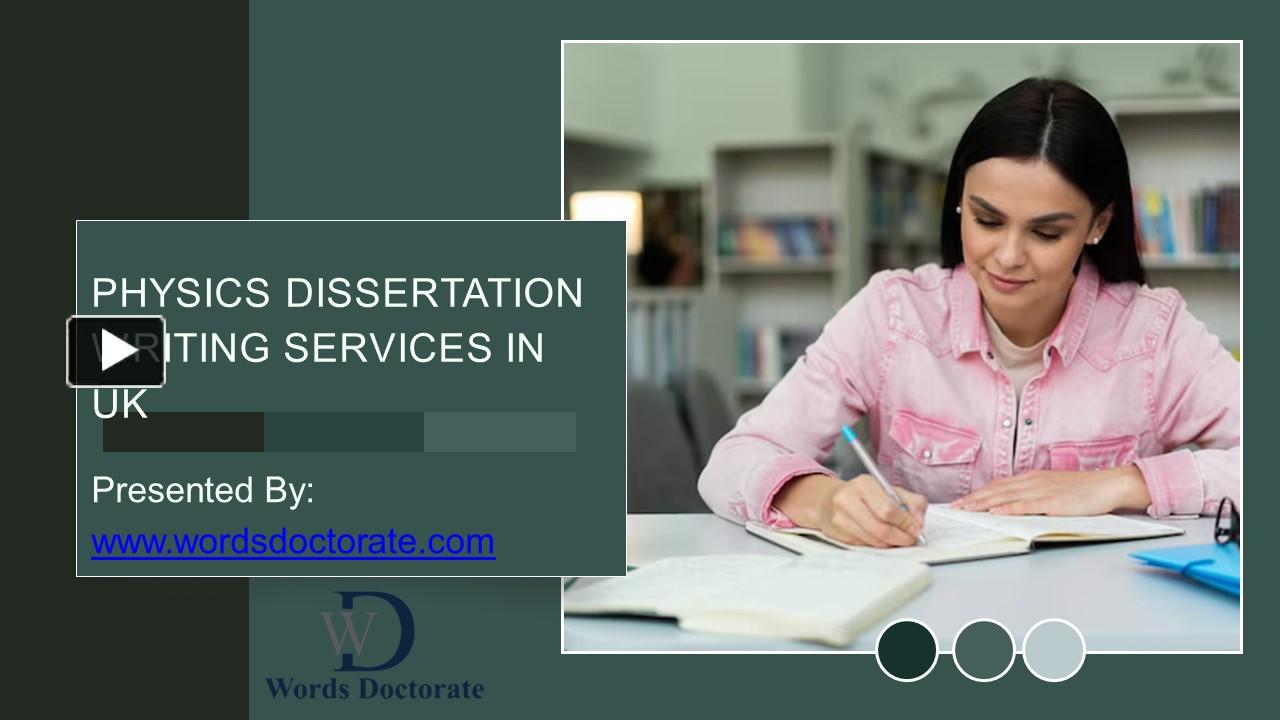 Physics Dissertation Writing Services In UK presentation | free to download