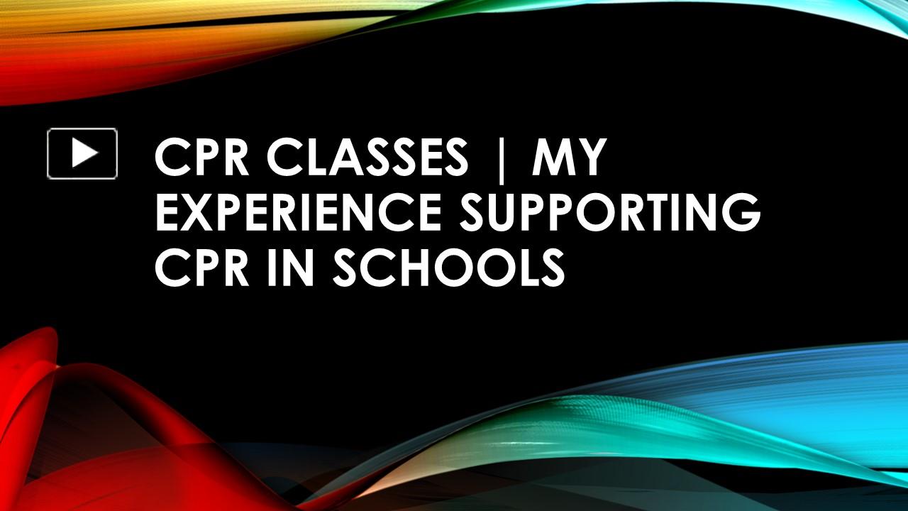 PPT – CPR Classes | My experiemce supporting cpr in schools PowerPoint ...