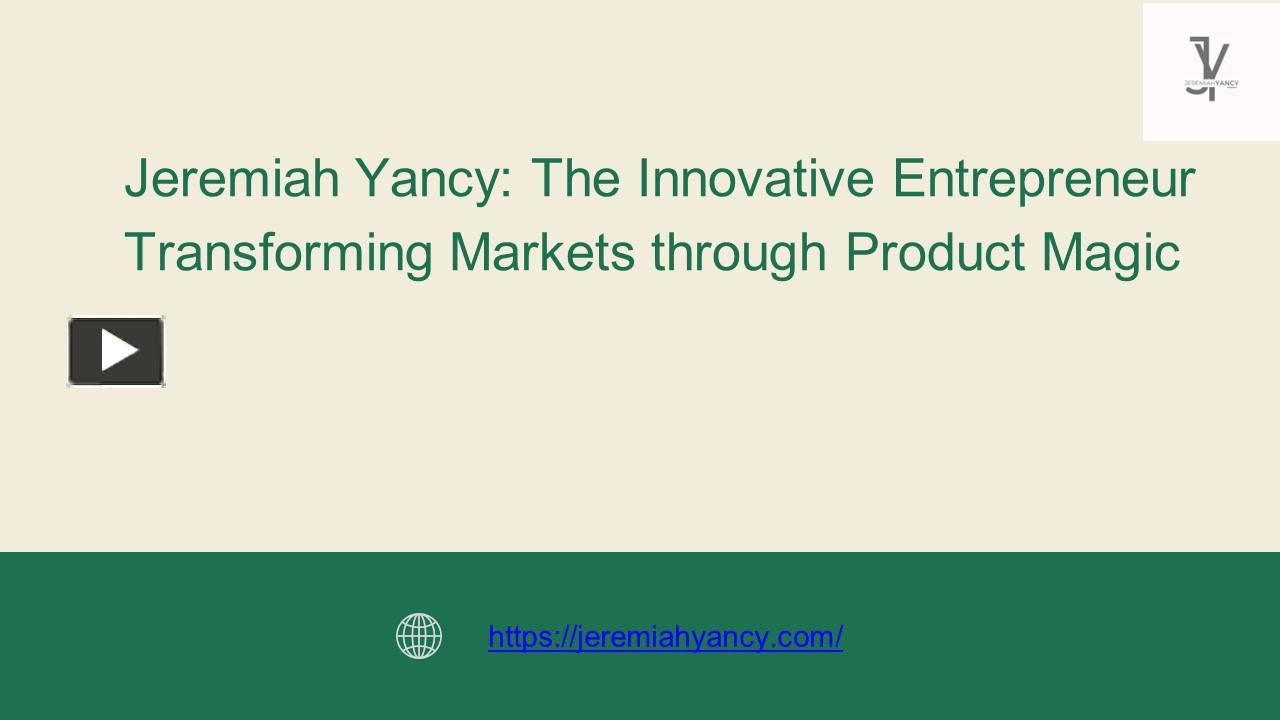 PPT – Jeremiah Yancy: Pioneering Product Developer Extraordinaire ...