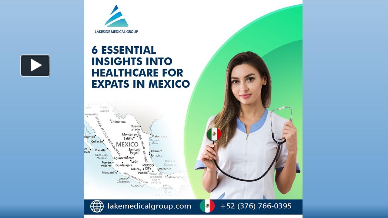 PPT – 6 Essential Insights into Healthcare for Expats in Mexico ...