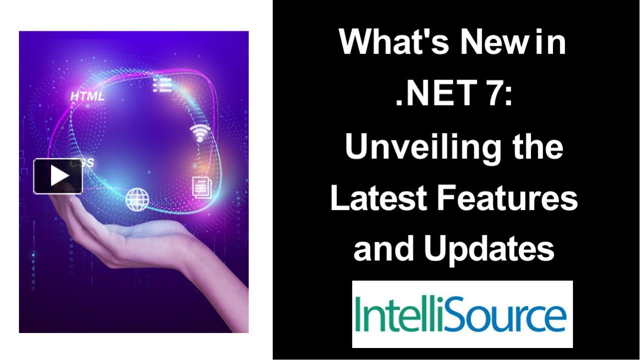 PPT – What's New in .NET 7: Unveiling the Latest Features and Updates ...