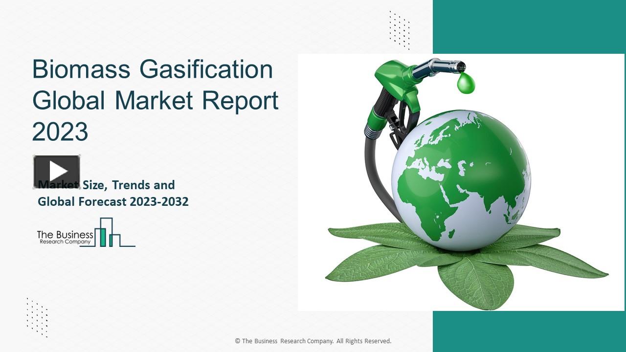 Global Biomass Gasification Market Outlook Through 2023-2032 ...