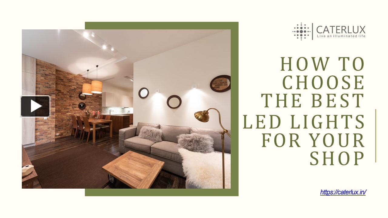 PPT – How To Choose The Best LED Lights For Your Shop PowerPoint ...