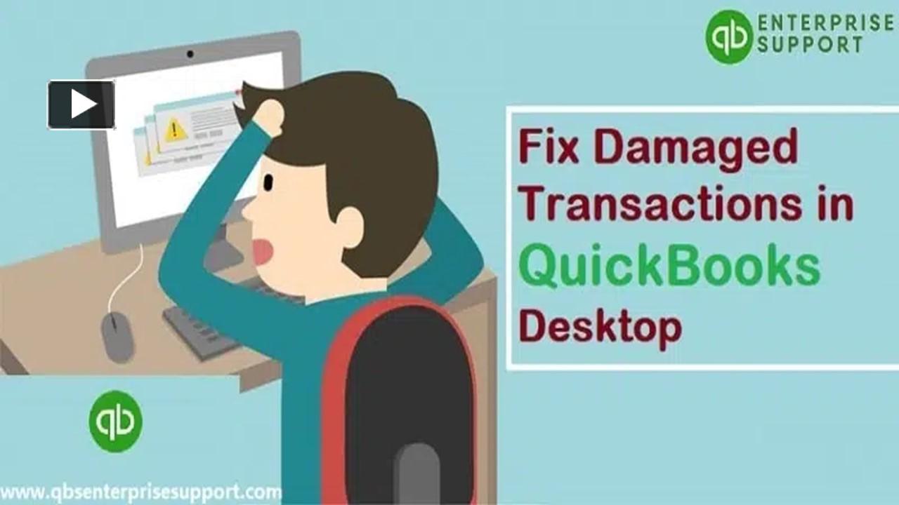 PPT – Learn the Process to Remove Damaged Transactions in QuickBooks ...
