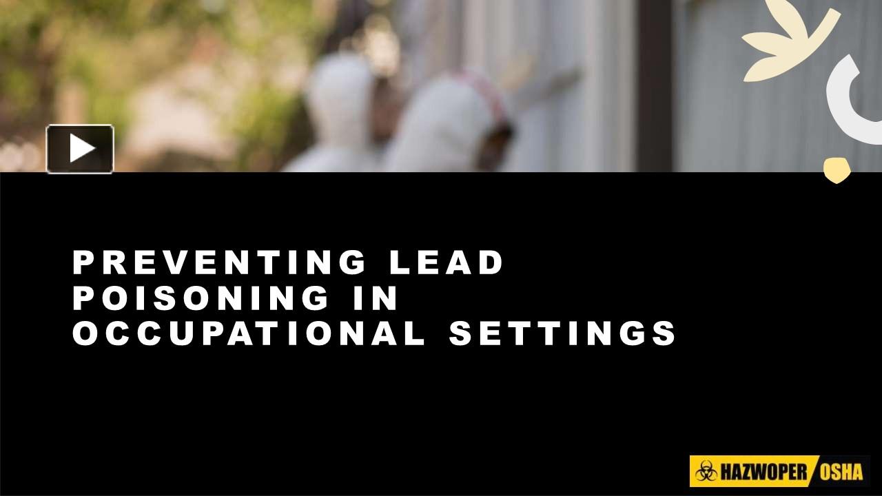 Preventing Lead Poisoning in Occupational Settings presentation | free ...