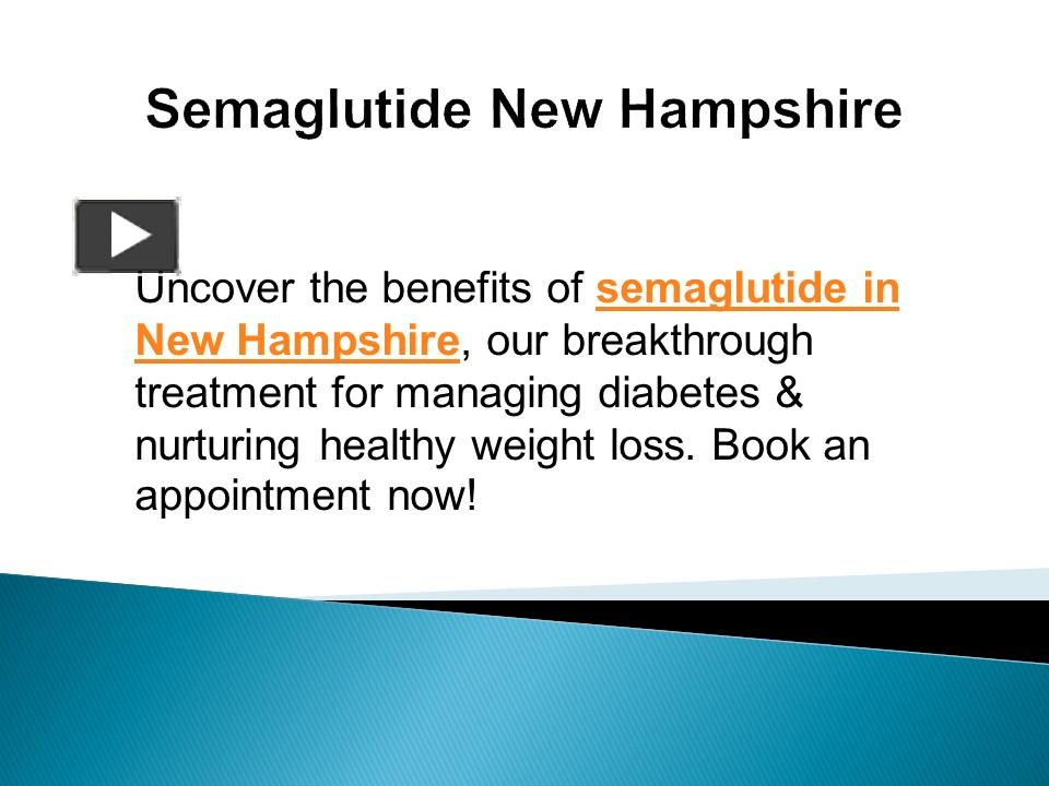 PPT – Semaglutide New Hampshire PowerPoint presentation | free to ...