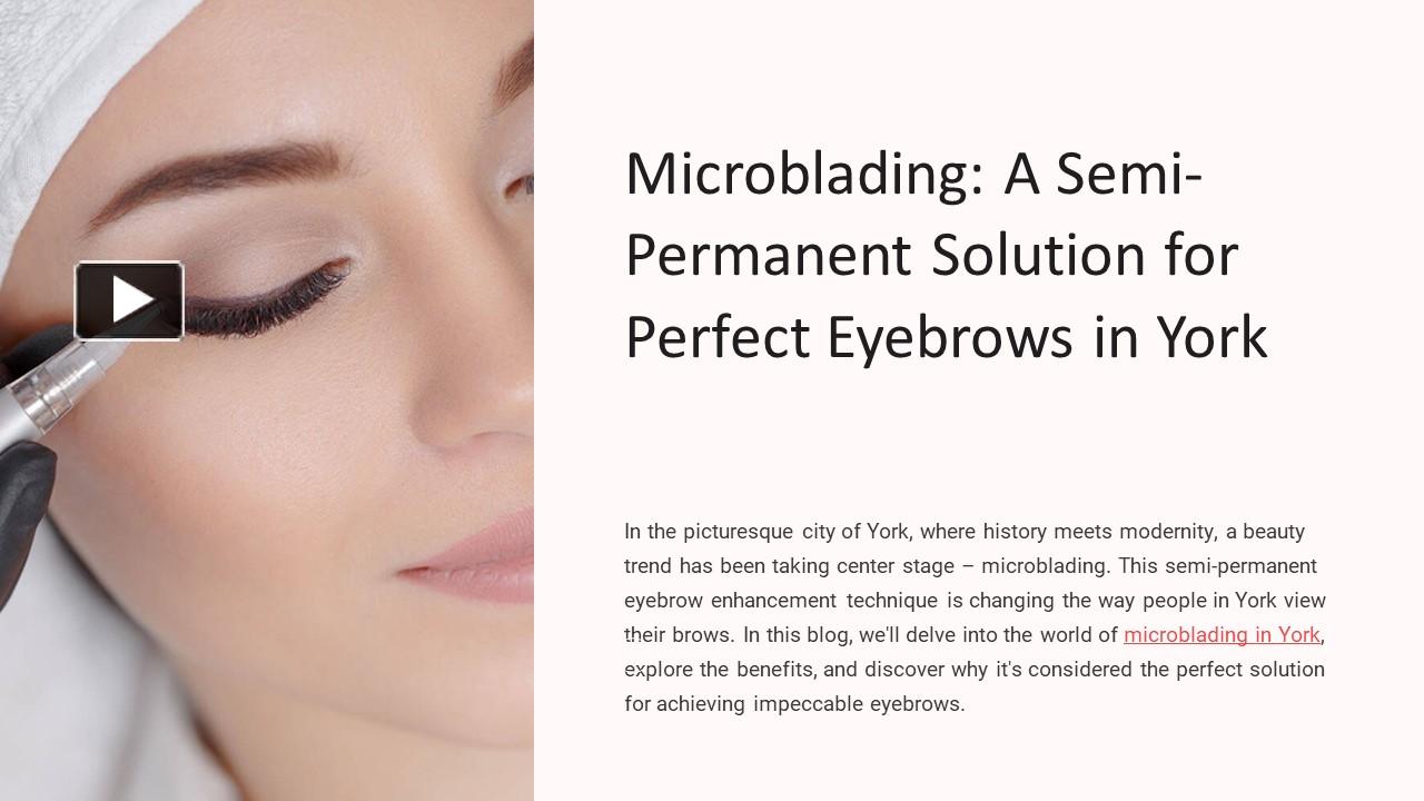 PPT – Microblading: A Semi-Permanent Solution for Perfect Eyebrows in ...