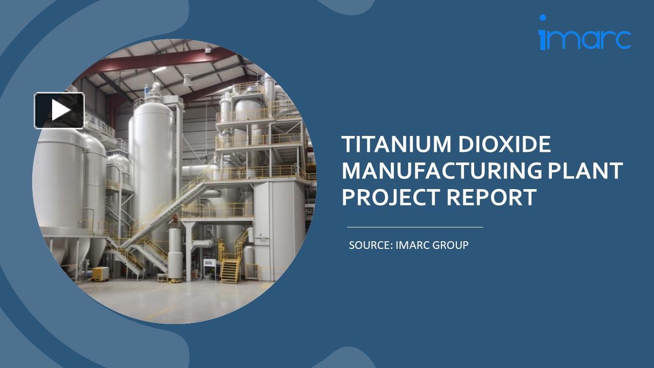 PPT – Detailed Project Report on Setting up a Titanium Dioxide ...