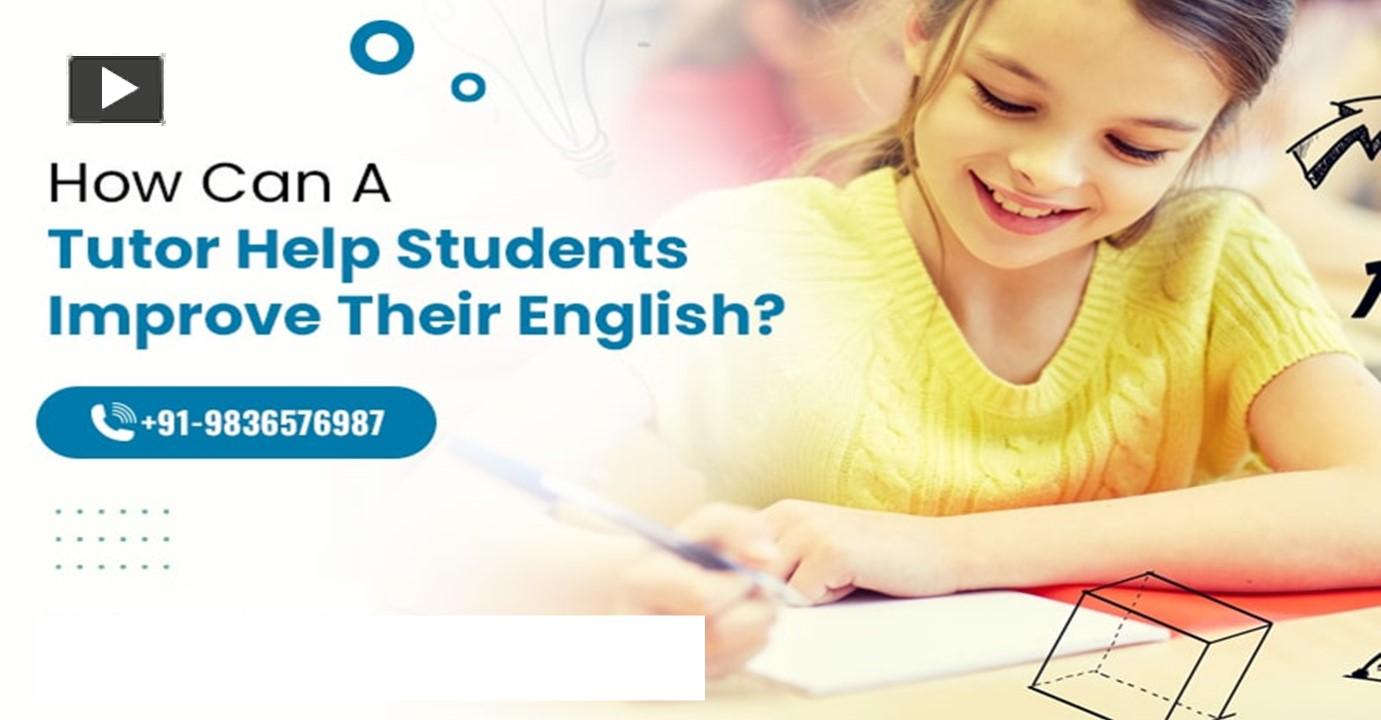 PPT – How Can A Tutor Help Students Improve Their English? PowerPoint ...