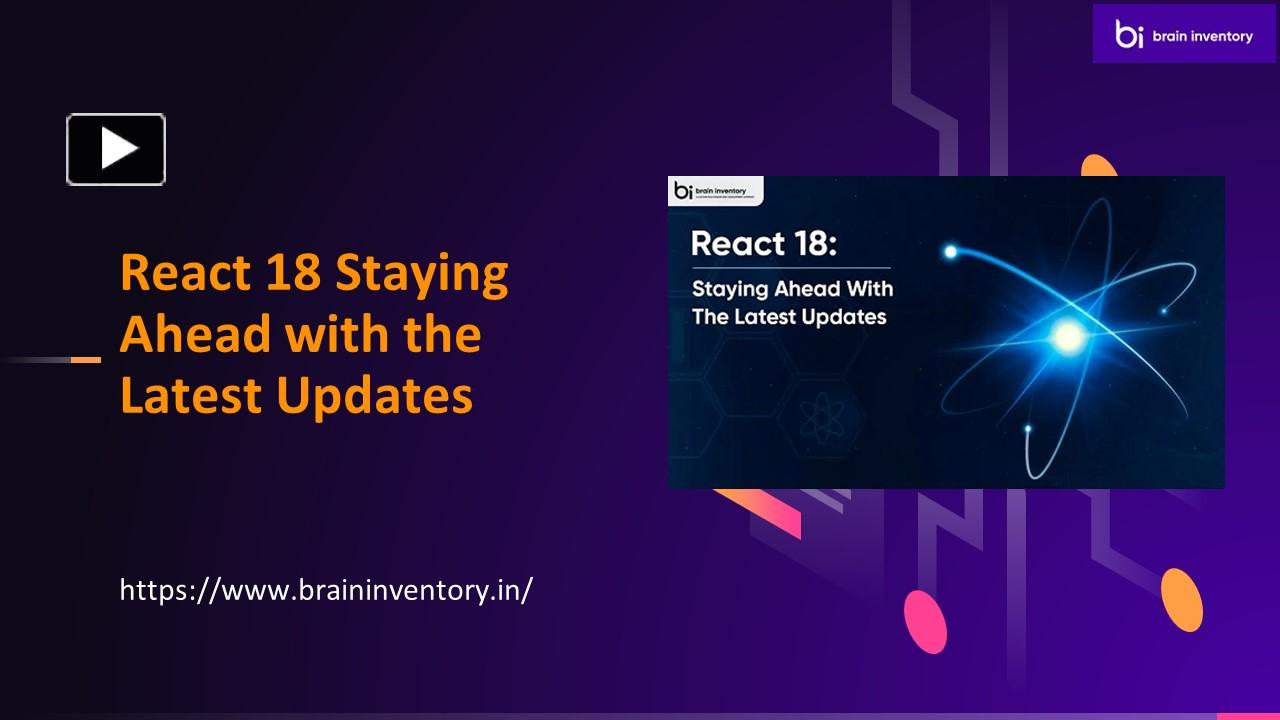 PPT – React 18: Staying Ahead with the Latest Updates PowerPoint ...