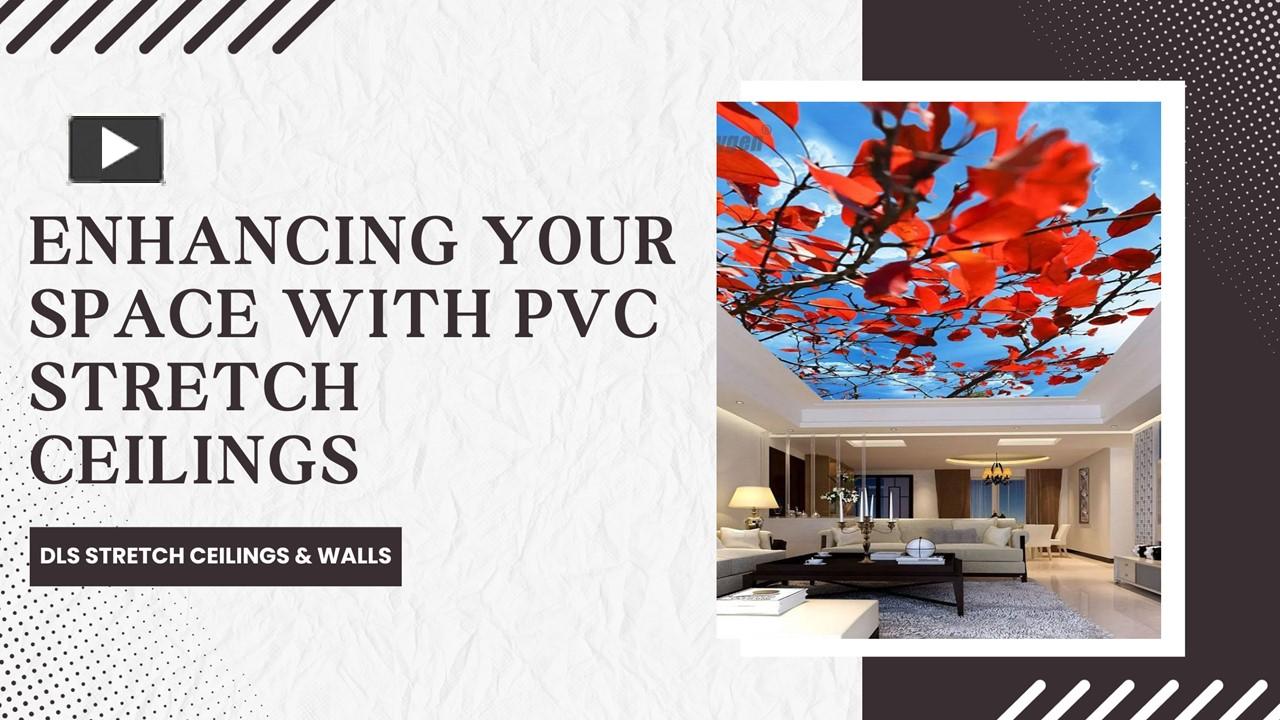 PPT – Enhancing Your Space with PVC Stretch Ceilings and Innovative ...