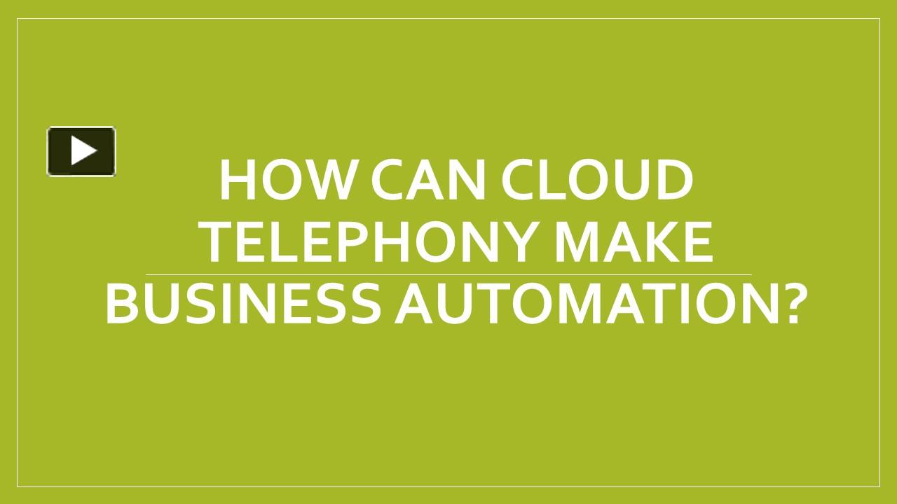 PPT – How can cloud telephony make business automation? PowerPoint ...
