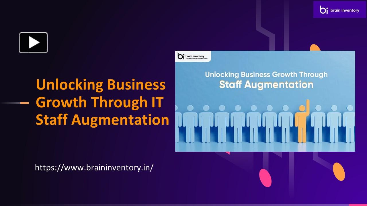PPT – Unlocking Business Growth Through IT Staff Augmentation ...