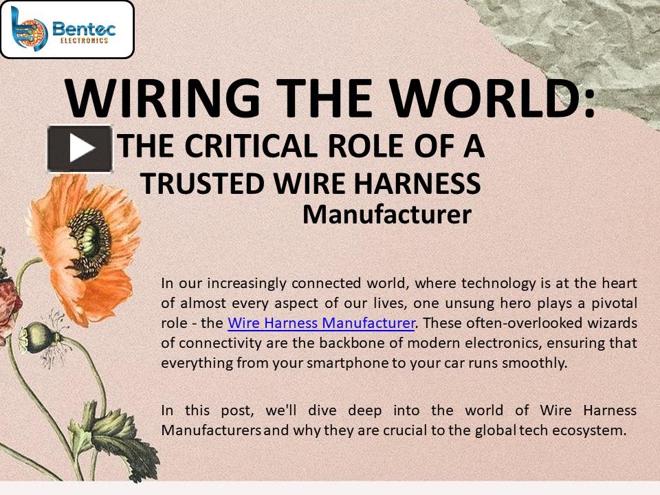 PPT – WIRING THE WORLD: THE CRITICAL ROLE OF A TRUSTED WIRE HARNESS ...