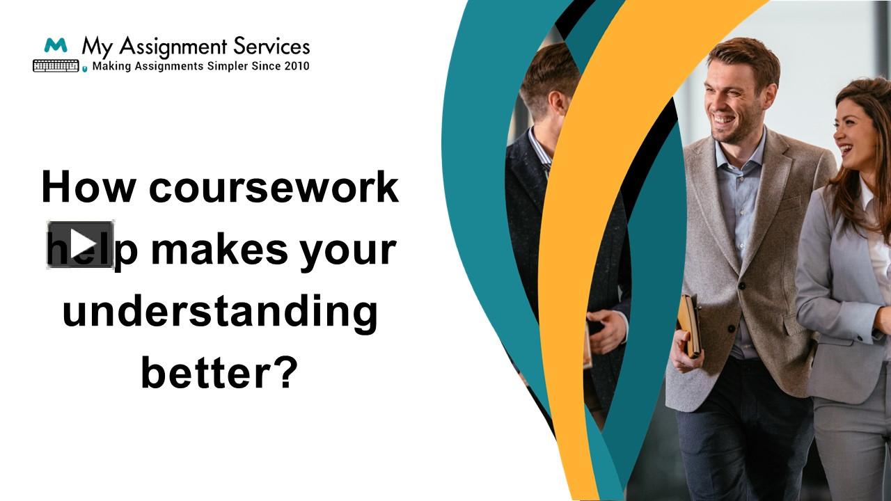 PPT – How Coursework Help Make Your Understanding Better PowerPoint ...