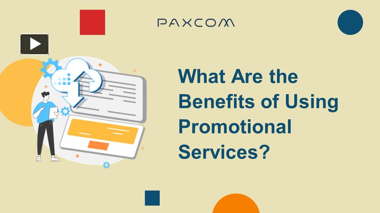 PPT – What Are the Benefits of Using Promotional Services? (1 ...