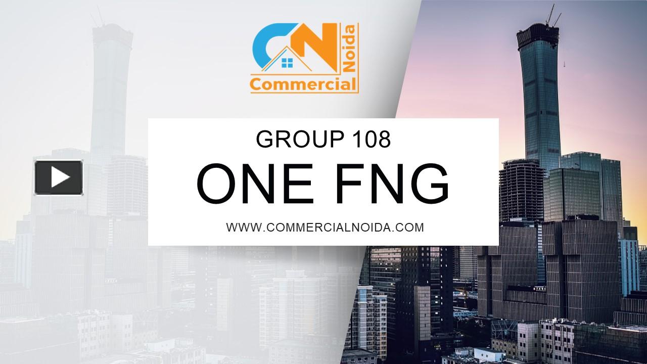 PPT – One FNG By Group 108 Sector 142 Noida PowerPoint presentation ...