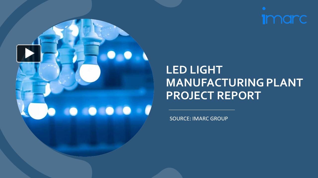 Setting Up a Successful LED Light Manufacturing Unit: DPR presentation ...