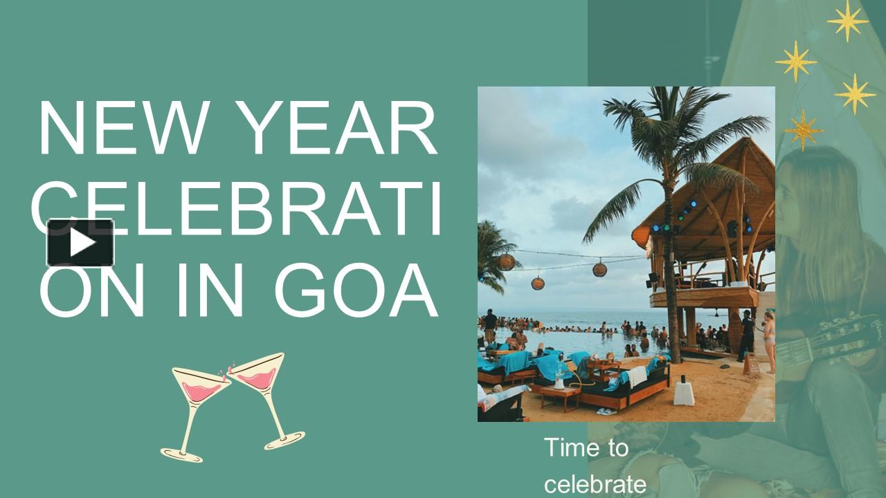 PPT – Celebrate New Year 2024 in Goa | Get The Top-rated Goa New Year ...