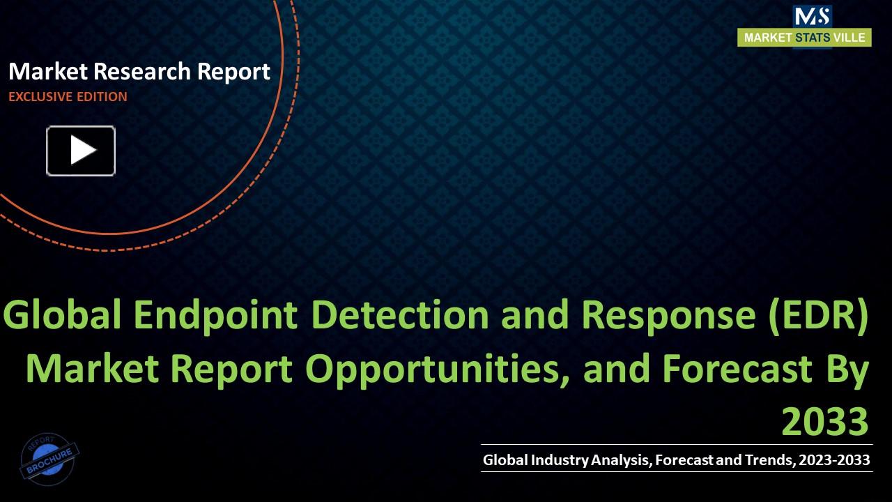 Endpoint Detection and Response (EDR) Market Report Opportunities, and ...
