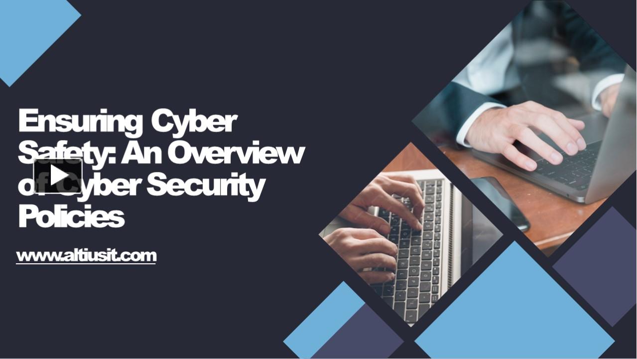 Ensuring Cyber Safety - An Overview of Cyber Security Policies ...