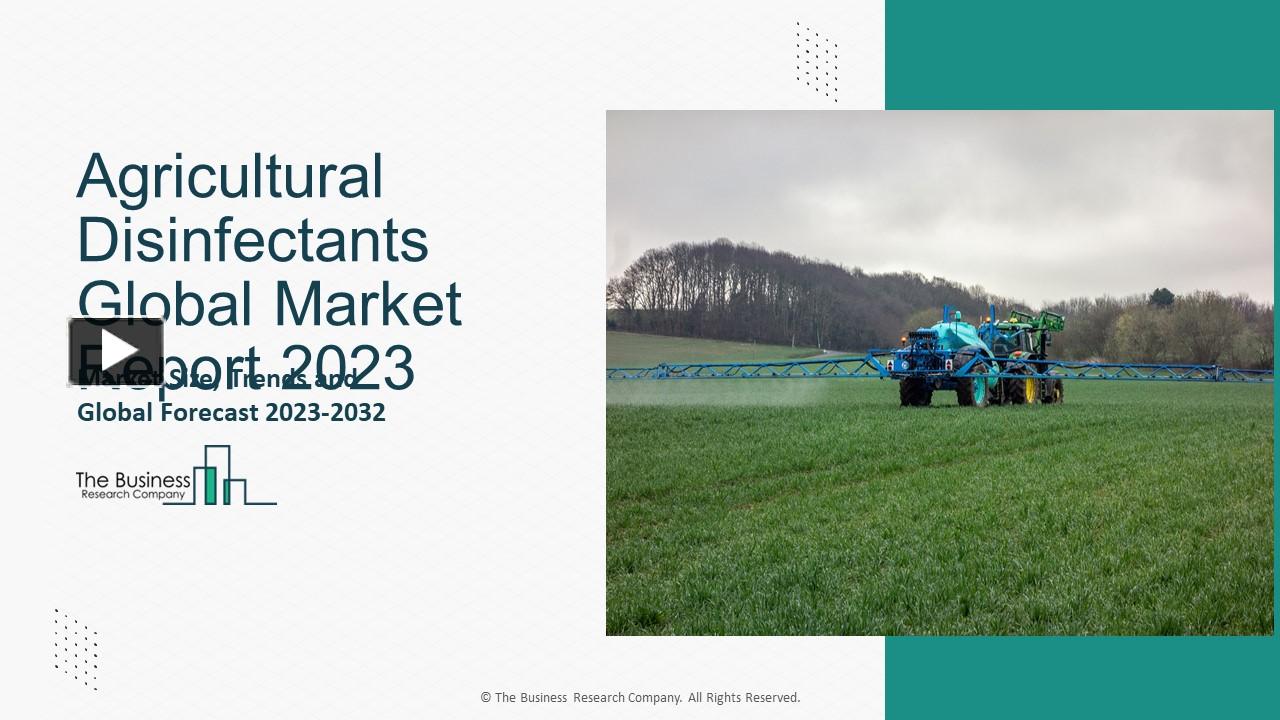 PPT – Global Agricultural Disinfectants Market 2023 – By Size, Drivers ...