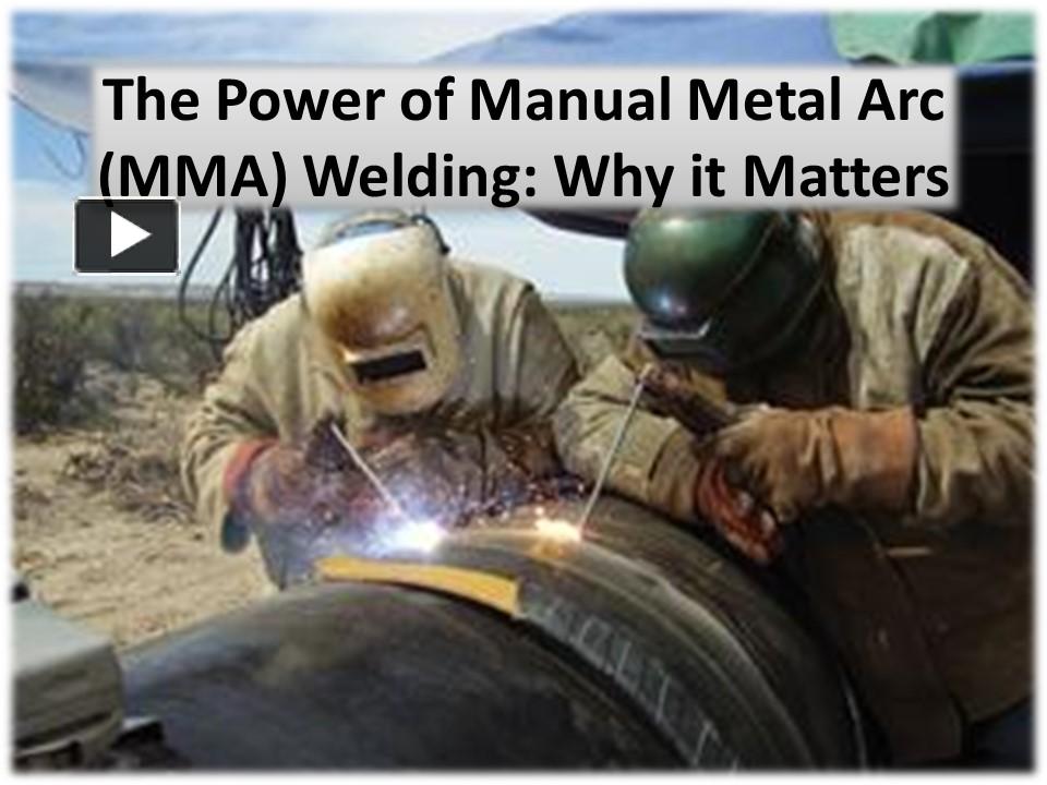 PPT – Welding Using Metal-Arc Generators (MMA) Or Electrode Welding ...