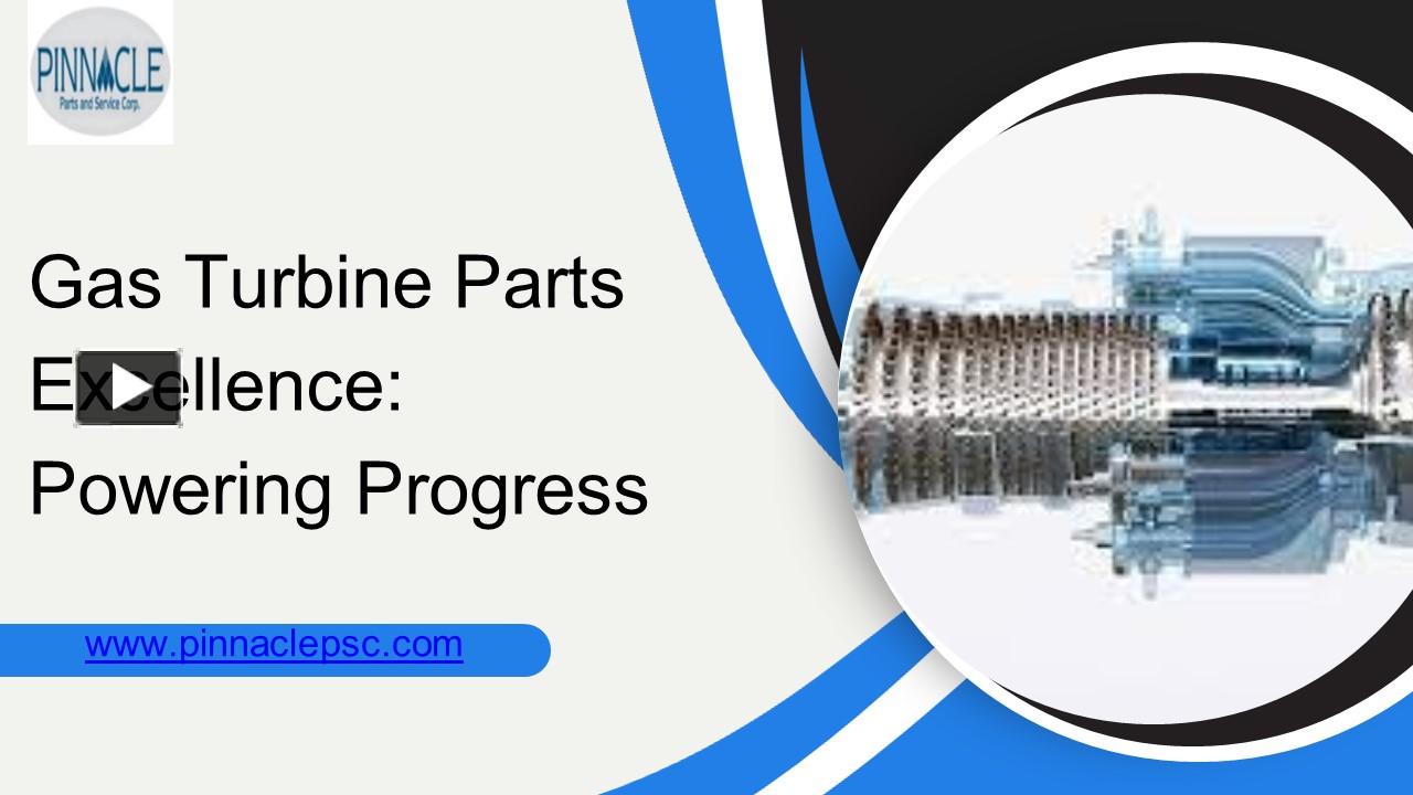 PPT – Fueling Performance: Gas Turbine Parts for Reliable Operation ...