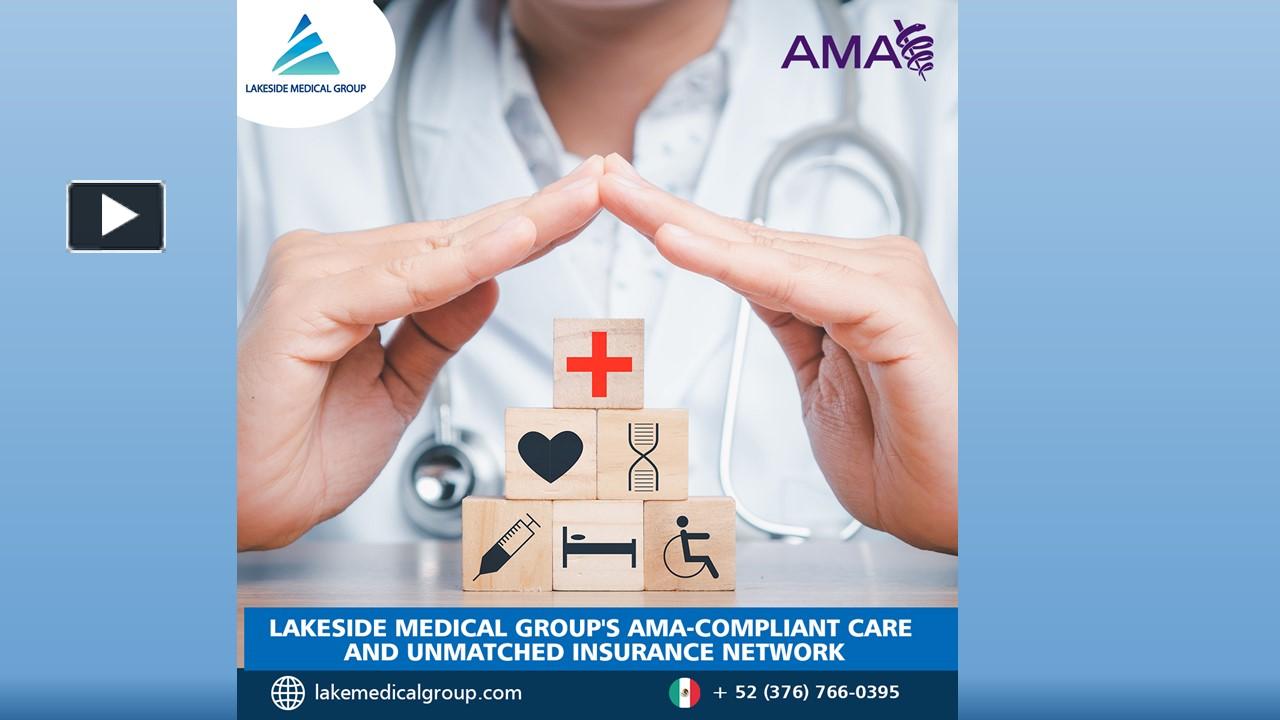 PPT – Lakeside Medical Group's AMA-Compliant Care and Unmatched ...