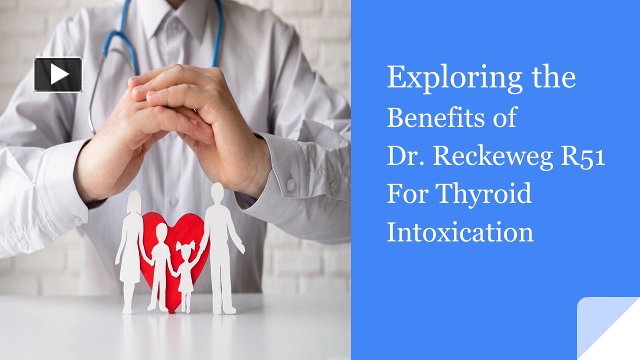PPT – Exploring the Benefits of Dr. Reckeweg R51 For Thyroid ...