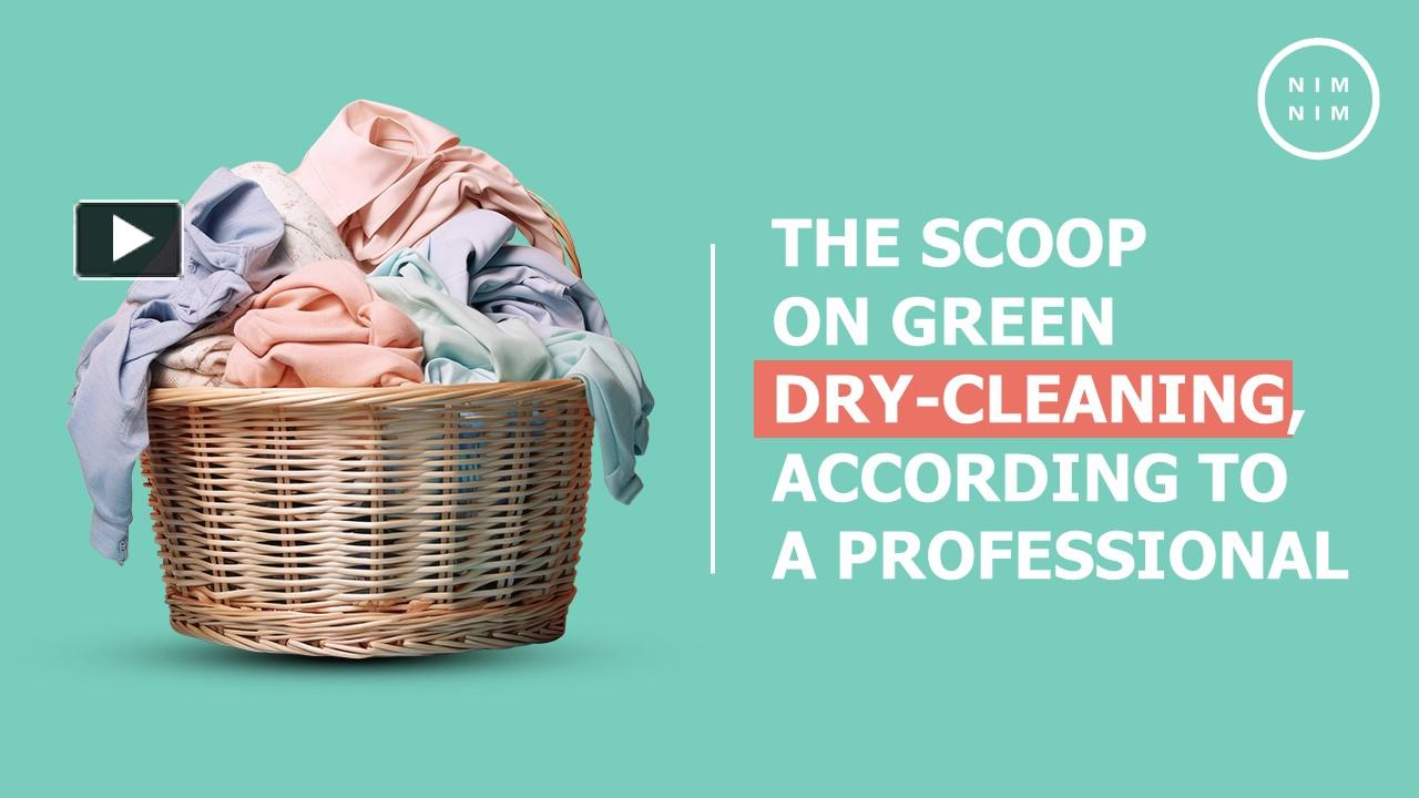 PPT – The Scoop on Green Dry-Cleaning, According to a Professional ...