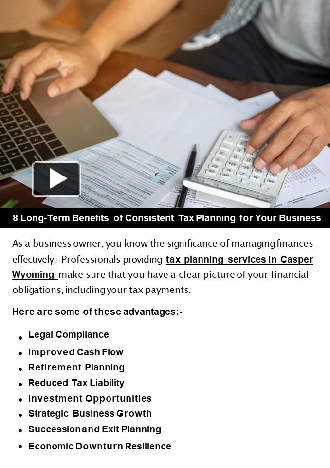 PPT – 8 Long-Term Benefits of Consistent Tax Planning for Your Business ...