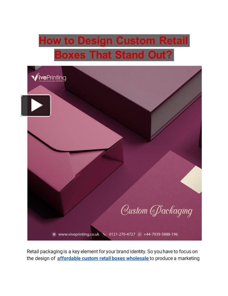 How to Design Custom Retail Boxes That Stand Out presentation | free to ...