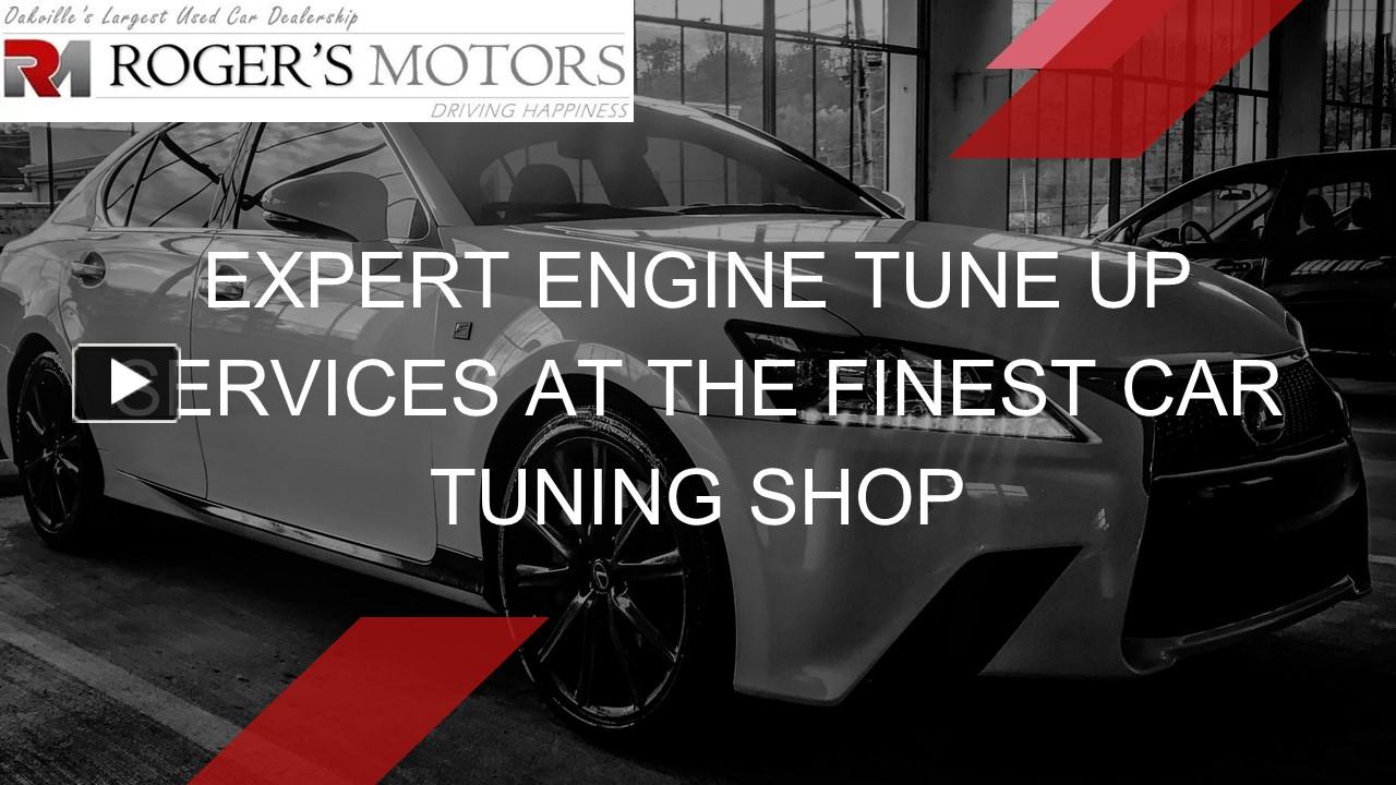 PPT – Expert Engine Tune Up Services at The Finest Car Tuning Shop ...
