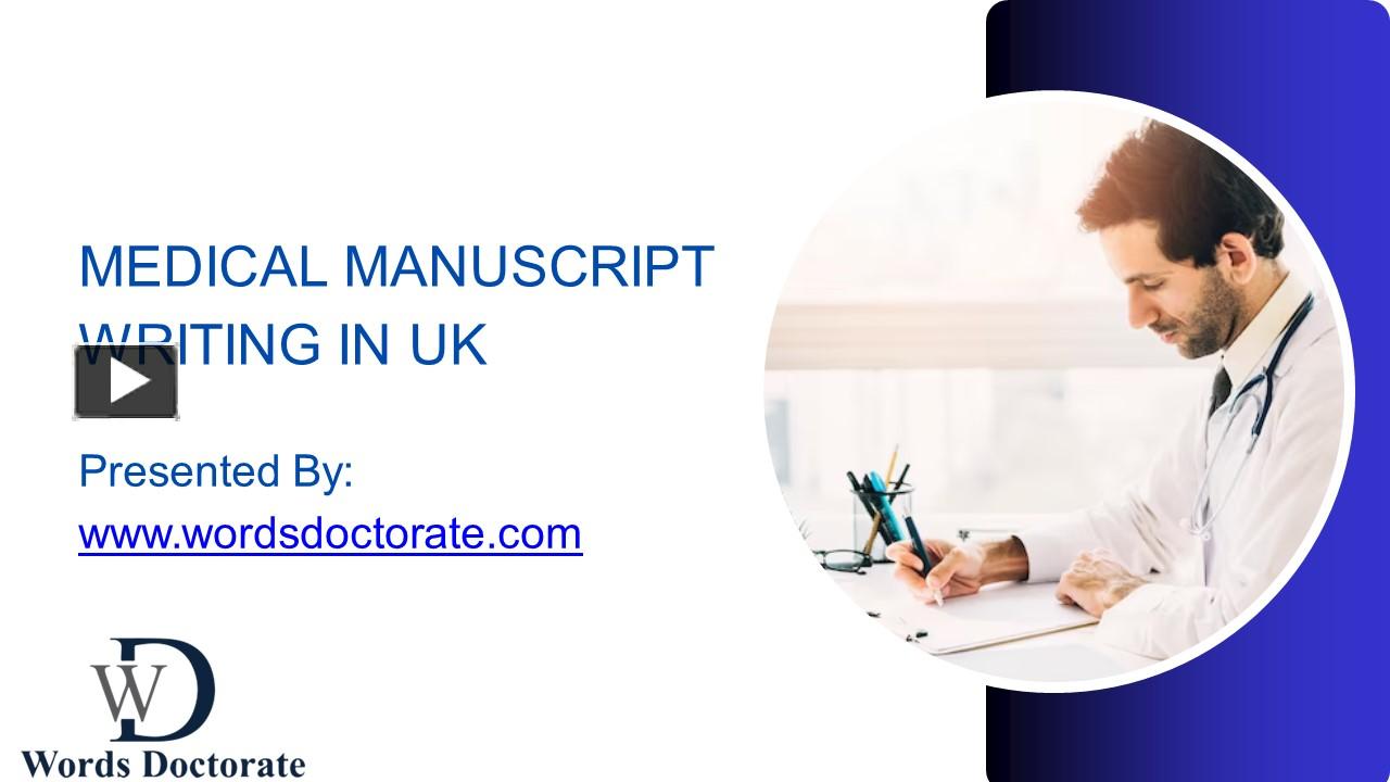 PPT – Medical Manuscript Writing in UK PowerPoint presentation | free ...