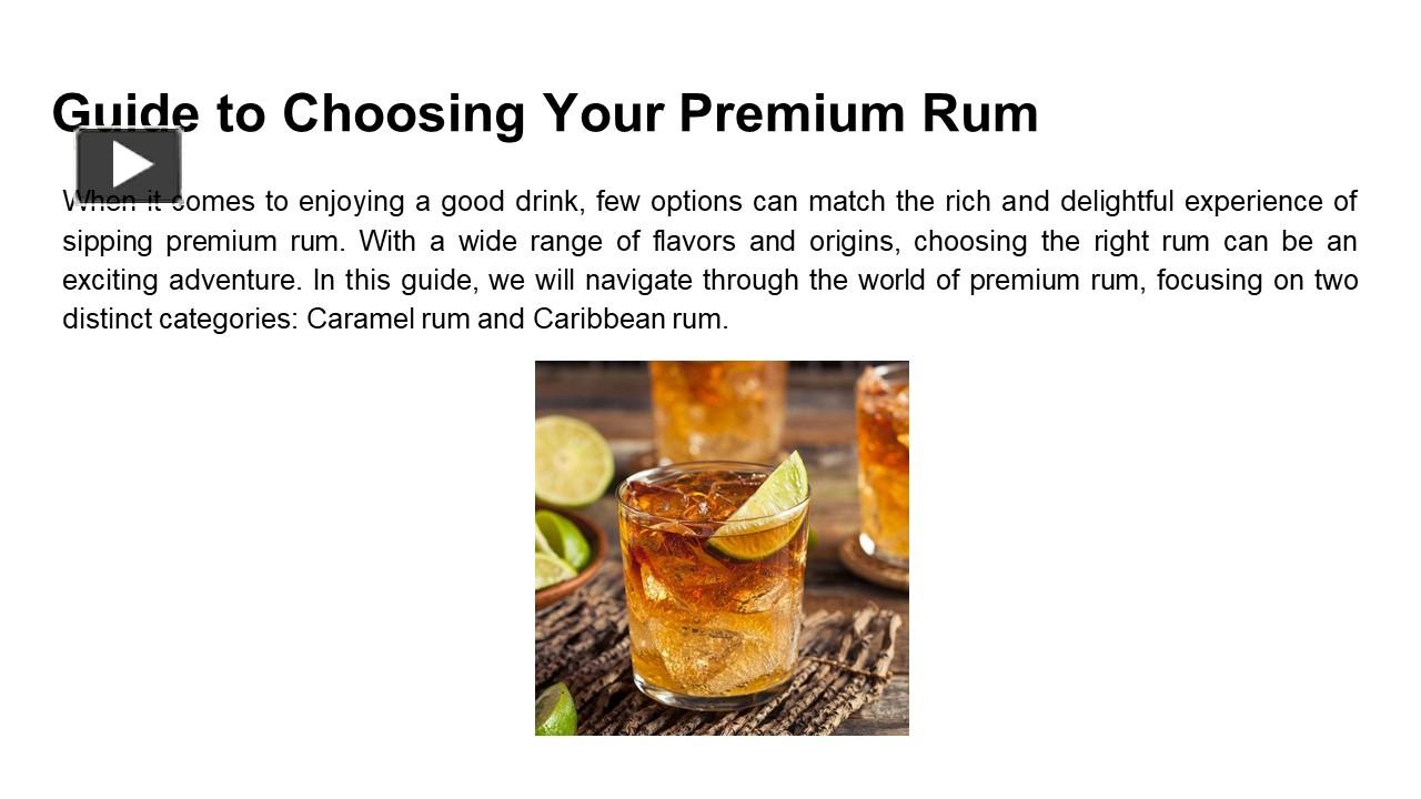 PPT – Guide to Choosing Your Premium Rum PowerPoint presentation | free ...