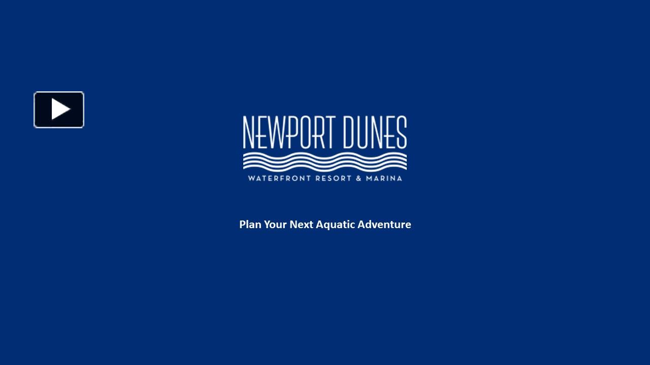 PPT – Your Epic Water Adventure Awaits At Newport Dunes PowerPoint ...