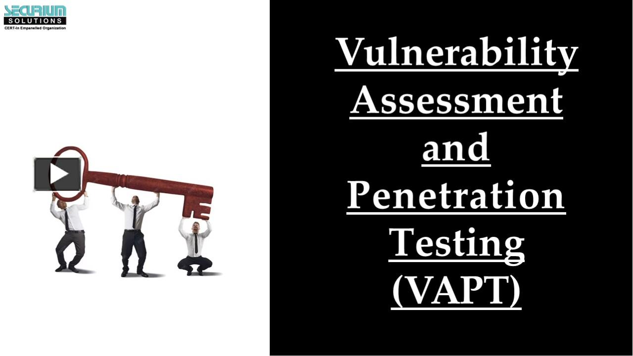 Vulnerability Assessment and Penetration Testing (VAPT): A Perfect ...