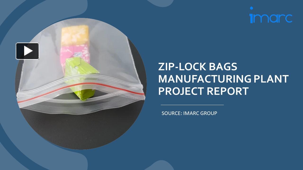 Zip-Lock Bags Manufacturing Plant Cost, Manufacturing Process ...