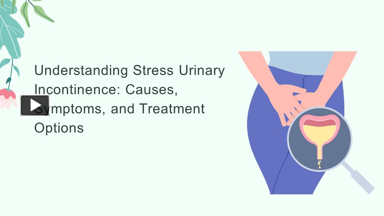 PPT – Stress Incontinence Treatment in Coimbatore | Urinary ...