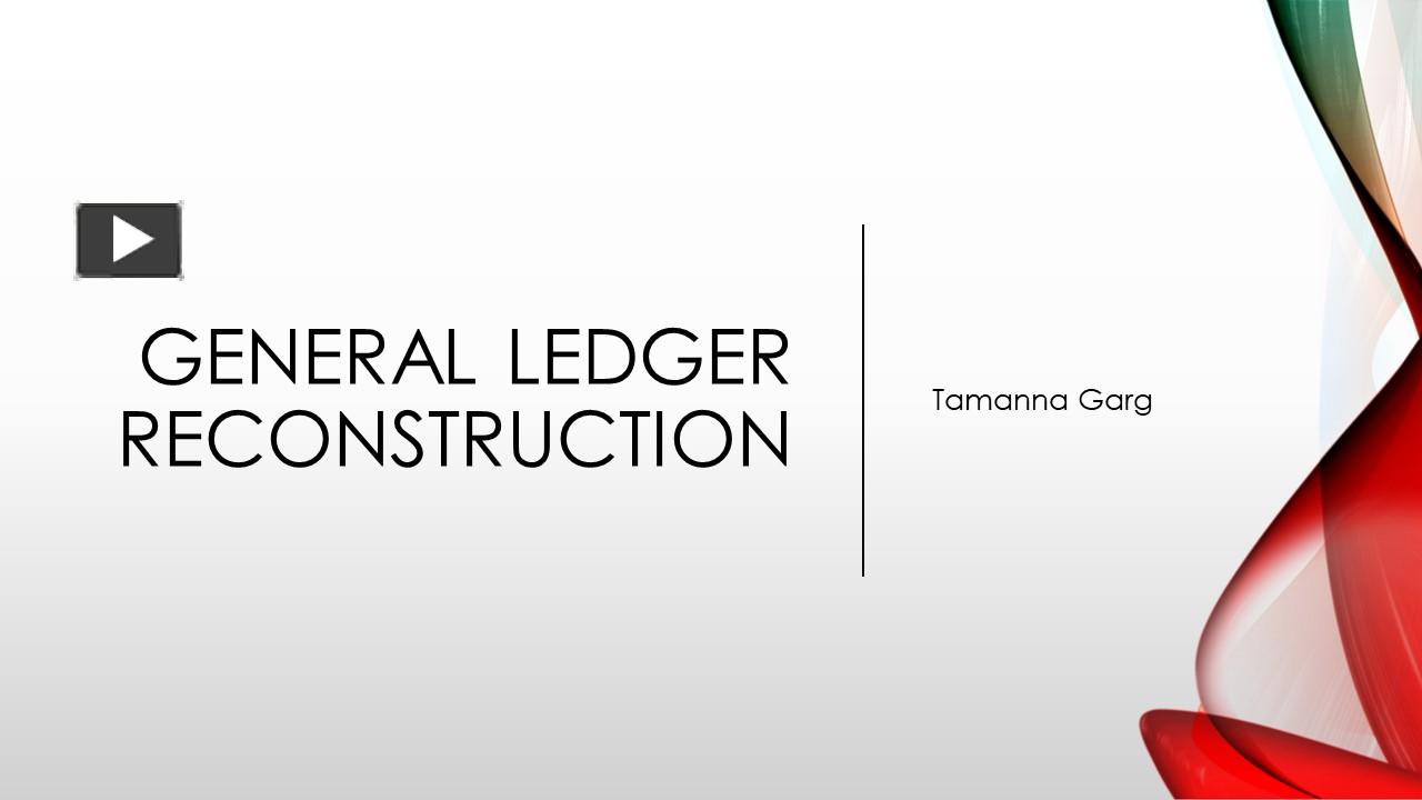 General Ledger Reconstruction presentation | free to download