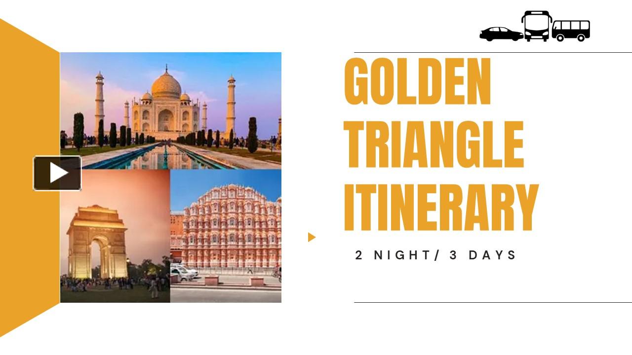 PPT – Golden Triangle Itinerary 2 Night 3 Days PowerPoint presentation ...