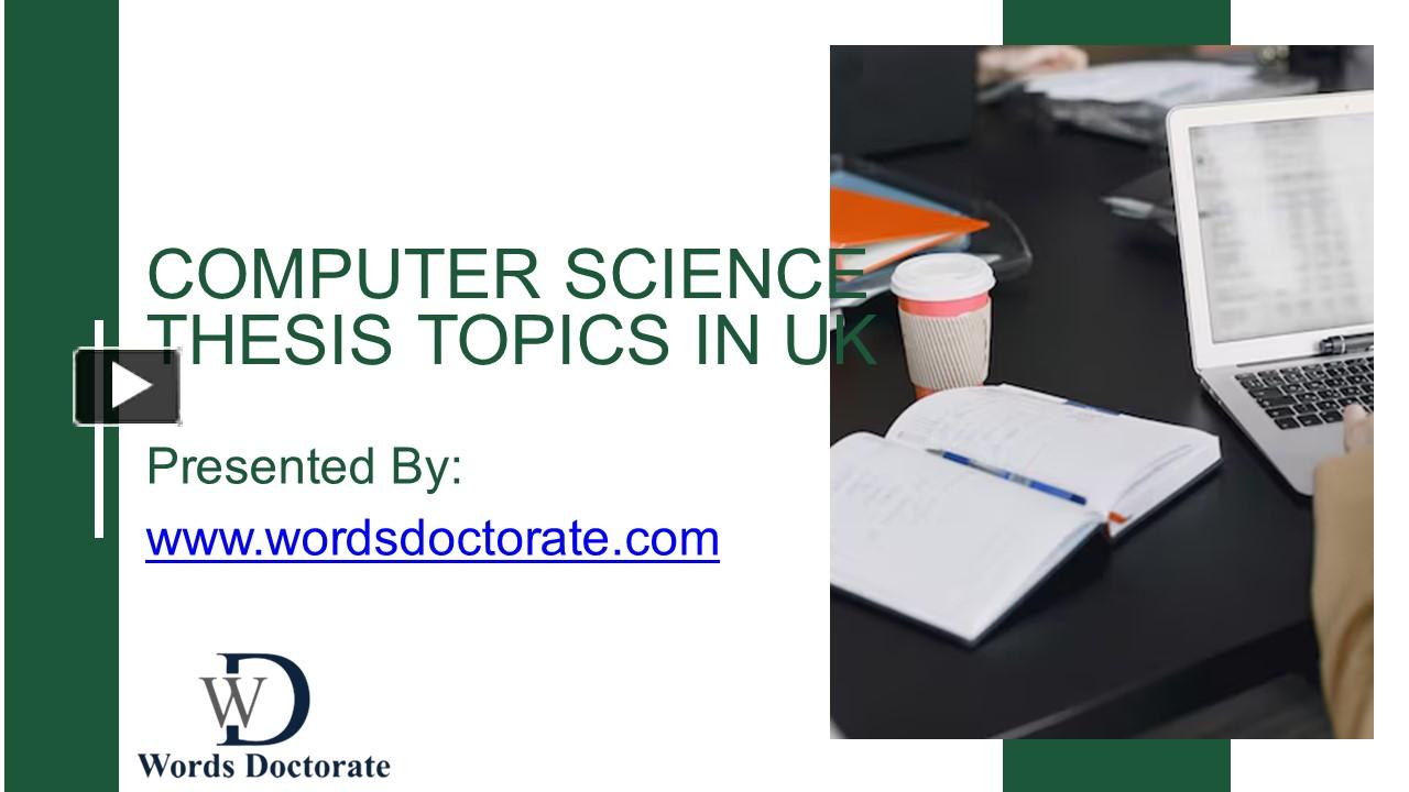 PPT – Computer Science Thesis Topics In UK PowerPoint presentation ...