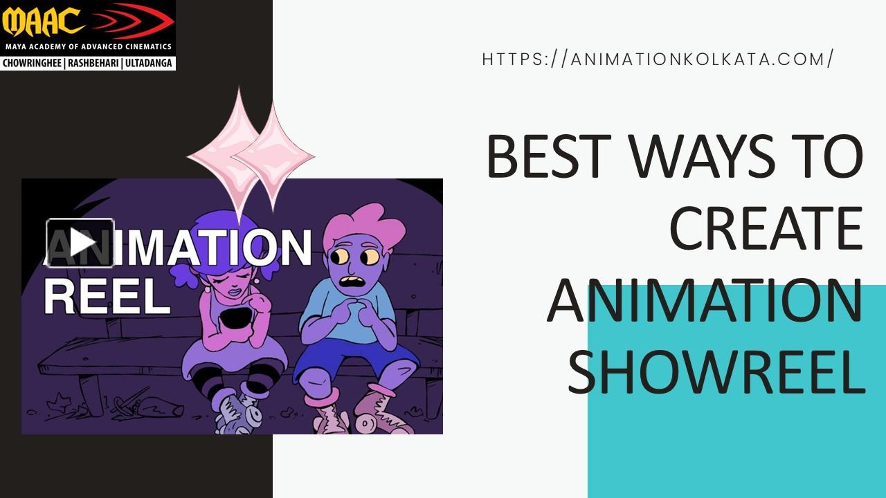 PPT – Best Ways to Create an Animation Showreel that Shines PowerPoint ...