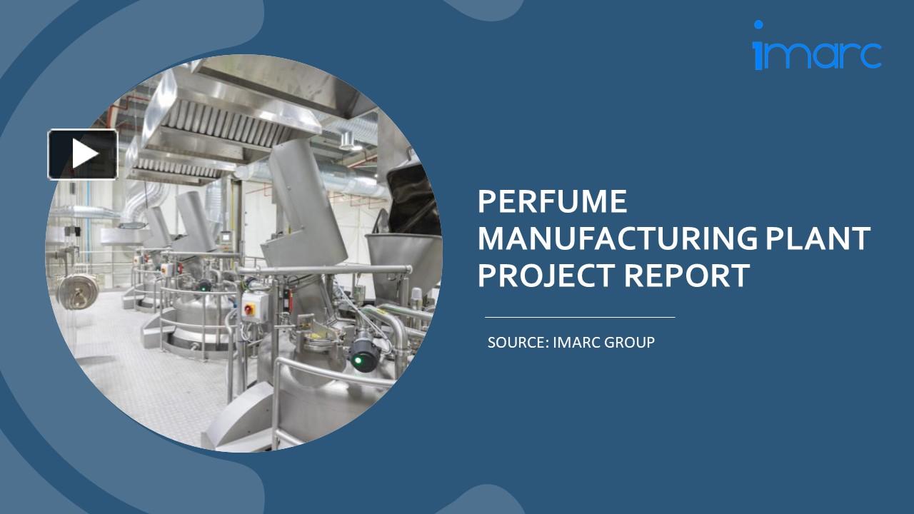 Perfume Manufacturing Process, Machinery Requirements and Project ...