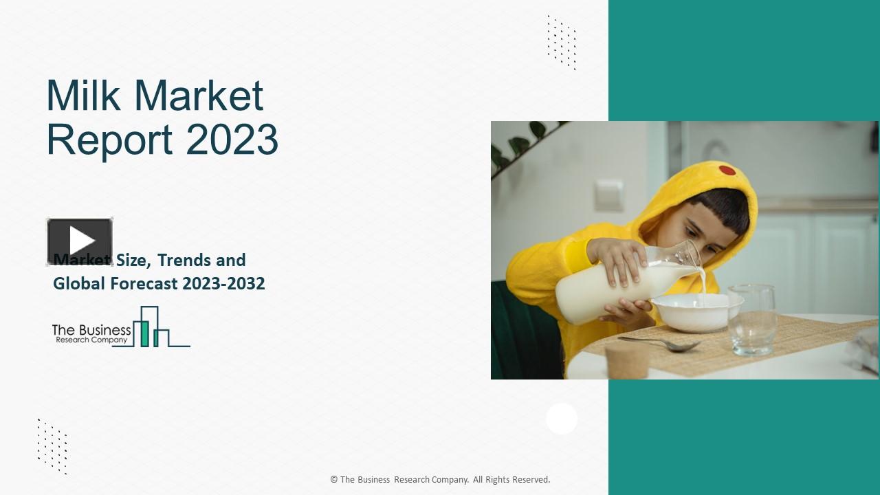 PPT – Milk Market Size, Share, Growth, Trends And Scope Forecast 2023 ...