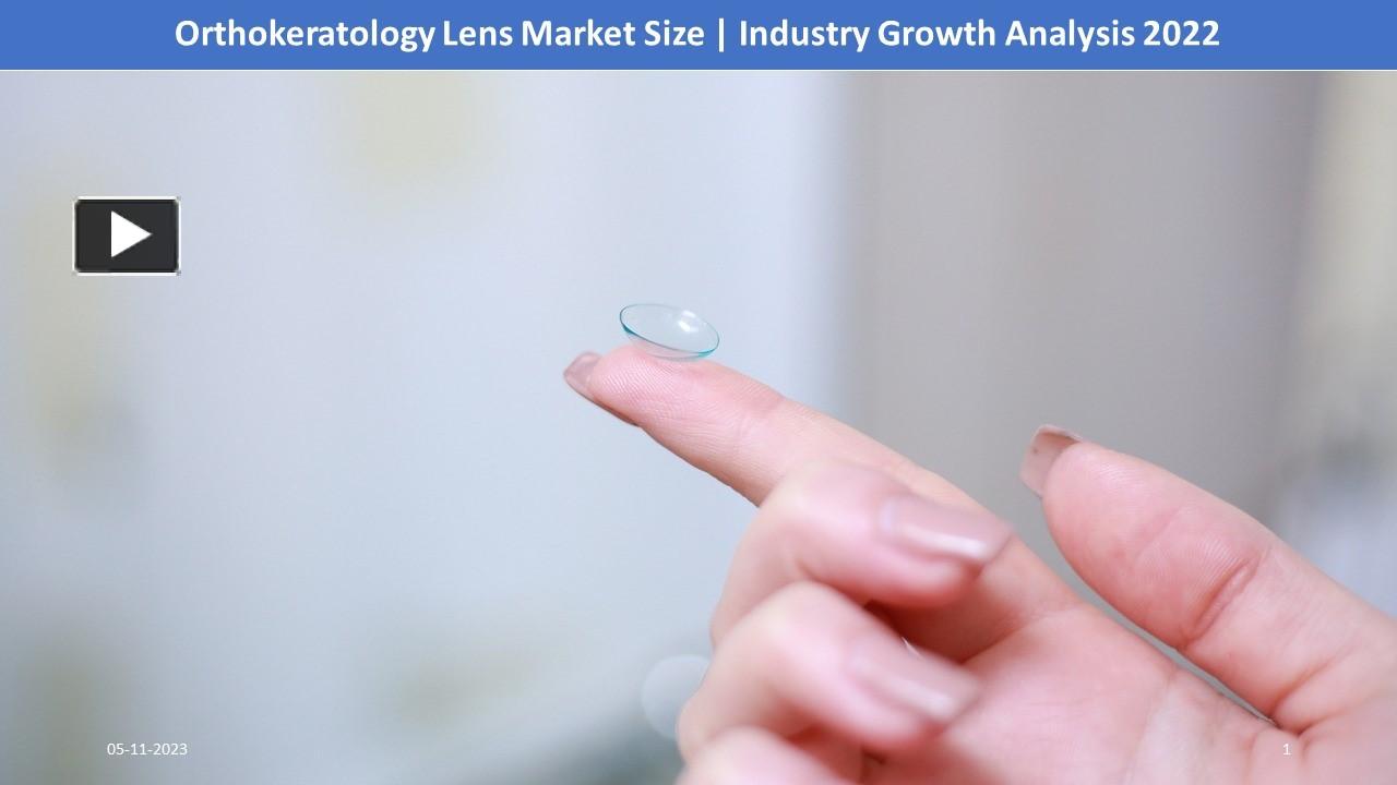 PPT – Orthokeratology Lens Market Size | Industry Growth Analysis 2022 ...