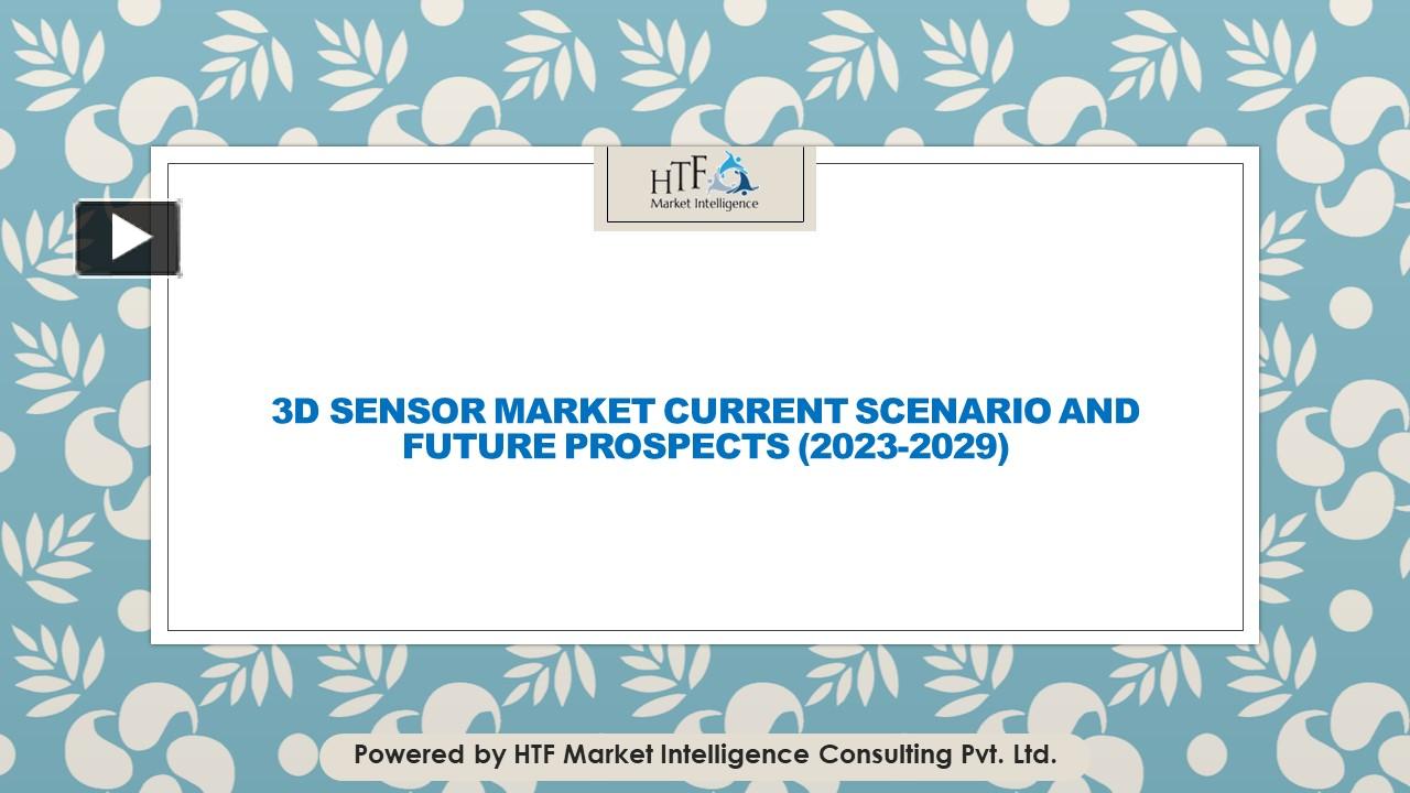 PPT – 3D sensor Market Current Scenario and Future Prospects (2023-2029 ...